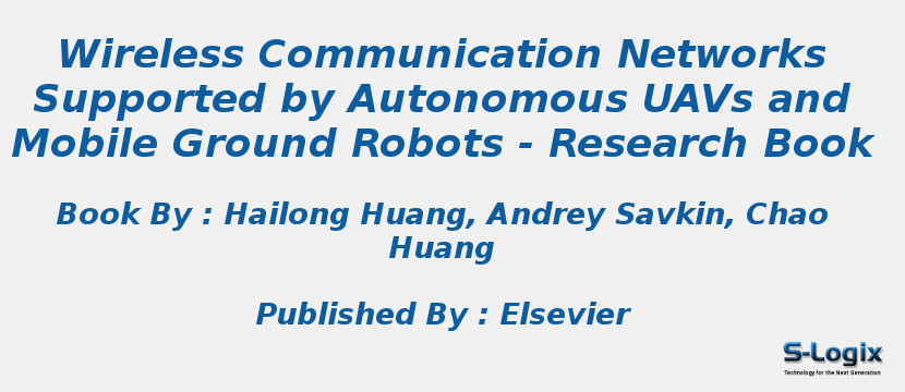 Best MANET Books in Autonomous UAVs and Mobile Ground Robots | S-Logix