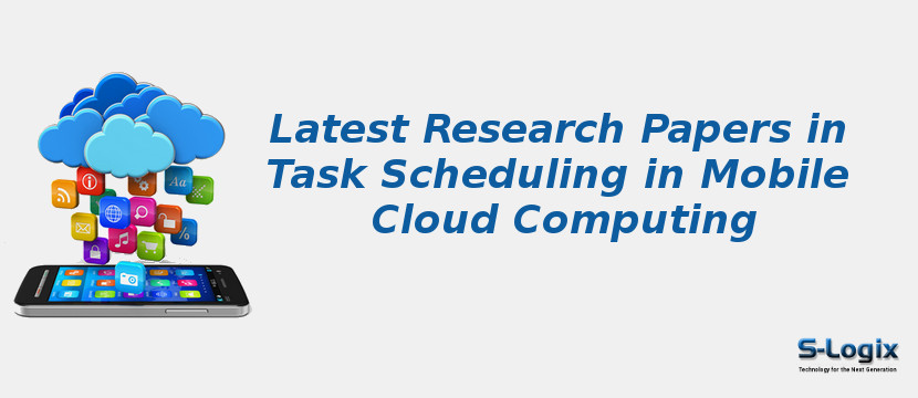 Research Papers In Task Scheduling For Mobile Cloud Computing S Logix