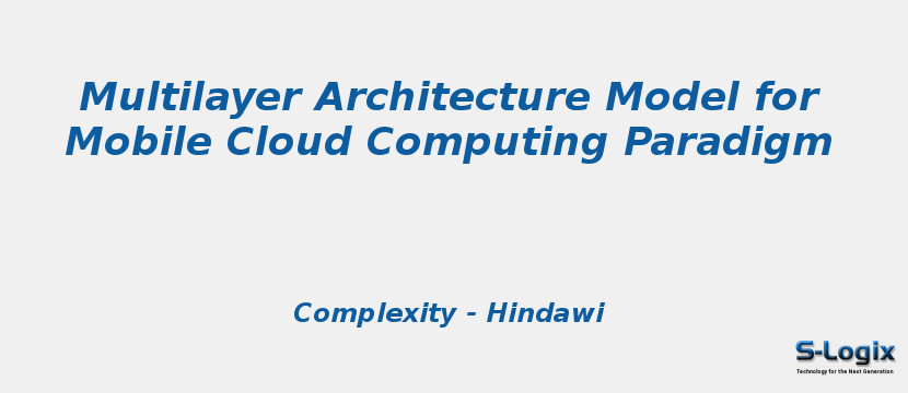 Multilayer Architecture Model for Mobile Cloud Computing | S-Logix