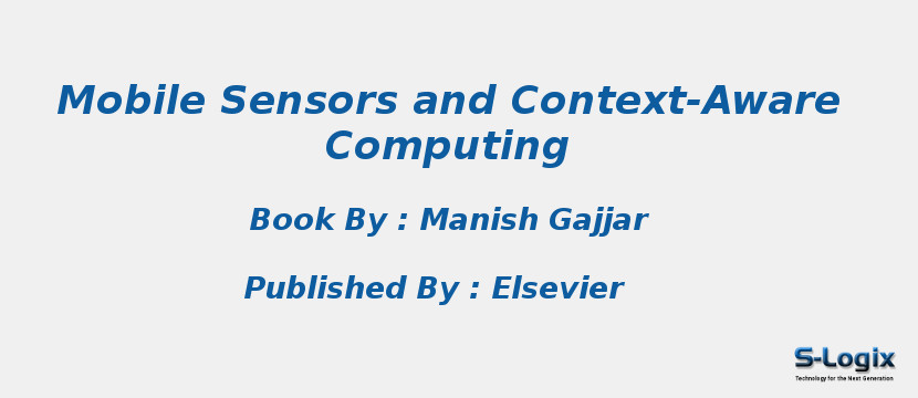 Great Books About Mobile Sensors And Context Aware Computing S Logix