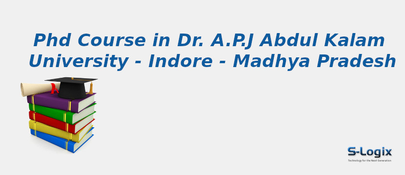 Dr. A.P.J Abdul Kalam University | PhD Computer Science | S-Logix