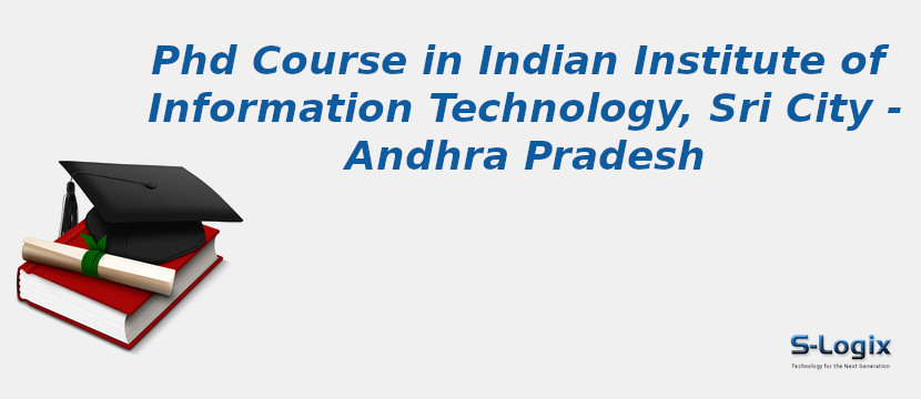 Indian Institute of Information Technology | PhD Computer Science | S-Logix