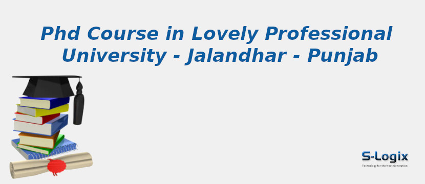 Lovely Professional University | PhD Computer Science | S-Logix