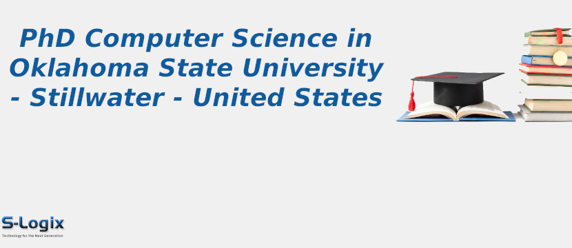 Oklahoma State University | PhD Computer Science | S-Logix