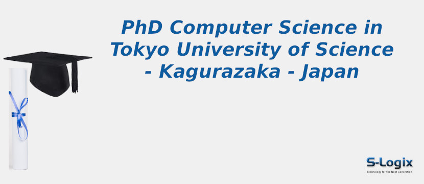 Tokyo University of Science | PhD Computer Science | S-Logix