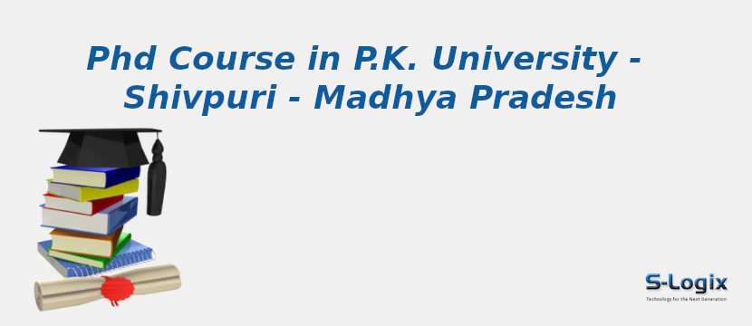P.K. University | PhD Computer Science | S-Logix