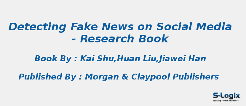 Good Research Books in Detecting Fake News on Social Media | S-Logix
