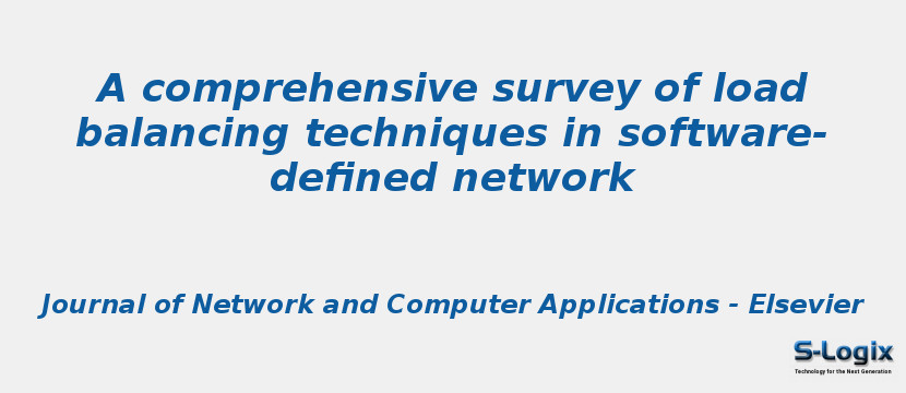 A comprehensive survey of load balancing techniques in SSDN | S-Logix