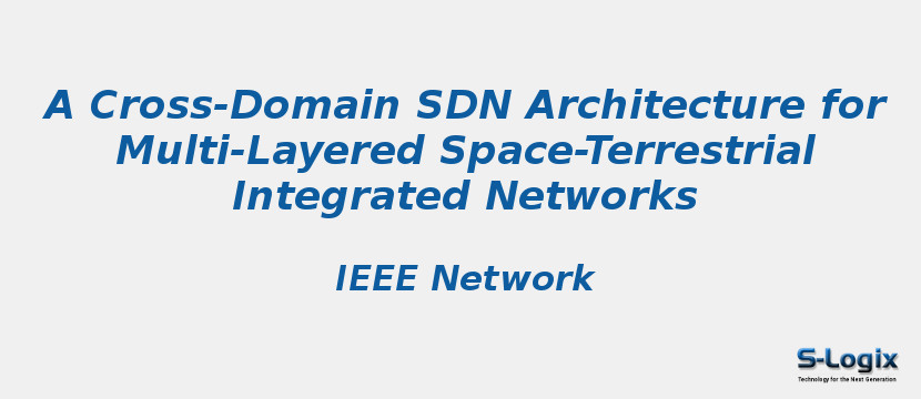 SDN Architecture for Multi-Layered Space-Terrestrial Integrated | S-Logix