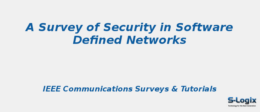 A Survey of Security in Software Defined Networks | S-Logix