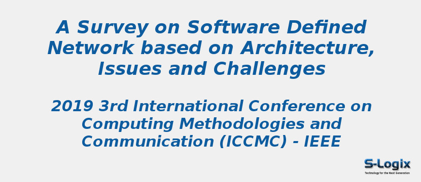 A Survey on Software Defined Network based on Architecture | S-Logix