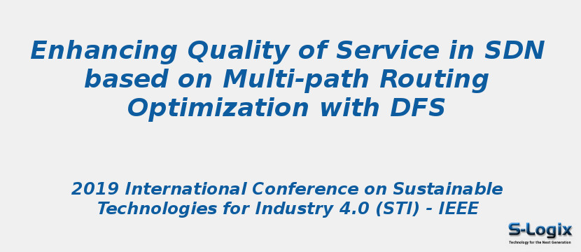 Enhancing QOS in SDN based on Multi-path Routing Optimization | S-Logix
