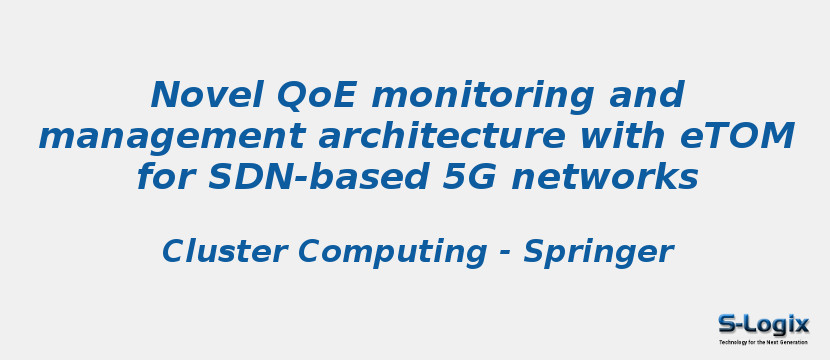QoE monitoring and management architecture with eTOM for SDN | S-Logix