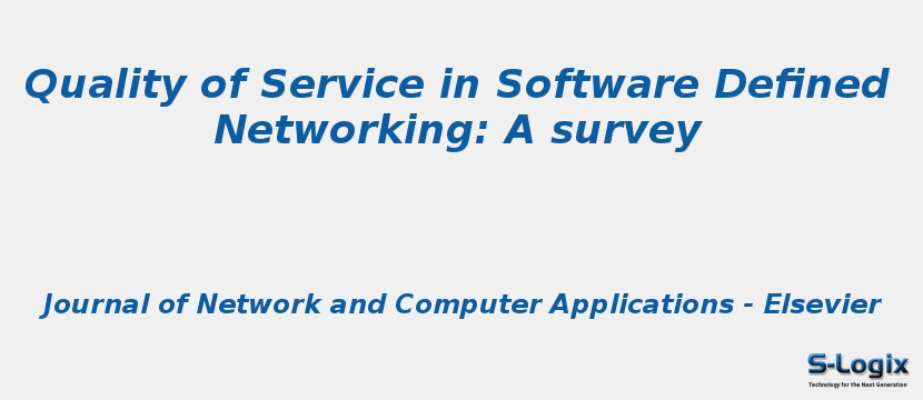 Quality of Service in Software Defined Networking: A survey | S-Logix