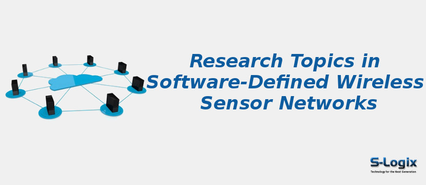 Phd Topics In Software Defined Wireless Sensor Networks S Logix