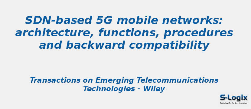 Sdn Based 5g Mobile Networks Architecture Functions S Logix
