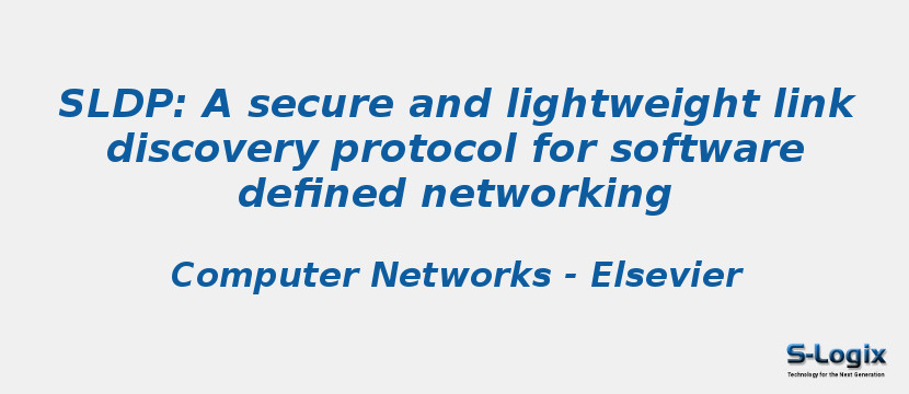 SLDP:A secure and lightweight link discovery protocol for SDN | S-Logix
