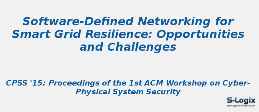 Software-Defined Networking for Smart Grid Resilience | S-Logix
