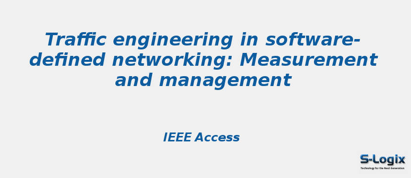 Traffic Engineering In Software Defined Networking S Logix