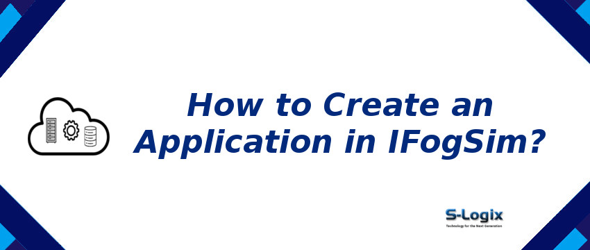 Ifogsim Sample Code For Application Creation In Ifogsim S Logix