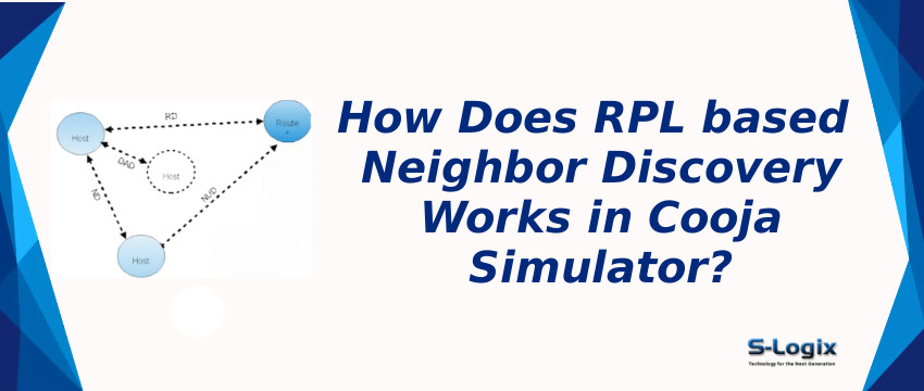How does RPL based neighbor discovery works in cooja simulator? | S-Logix