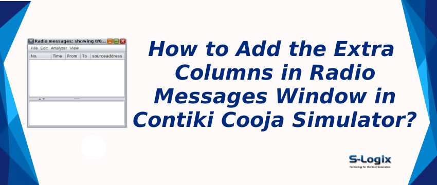 How To Add The Extra Columns In Radio Messages Window In Contiki Cooja ...