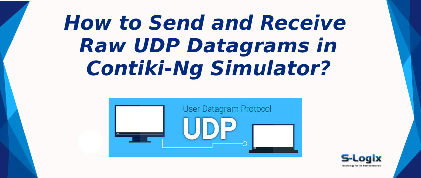 Sending and Receiving Raw UDP Datagrams in Contiki-Ng Simulator | S-Logix