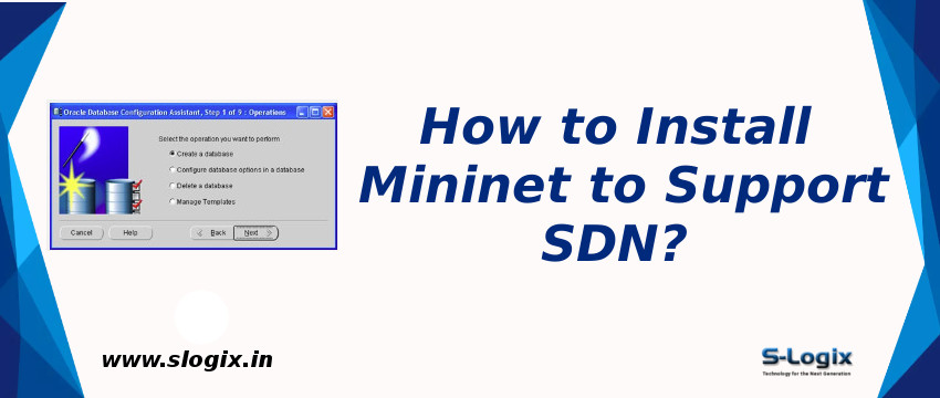 How to Install Mininet to Support SDN? | S-Logix