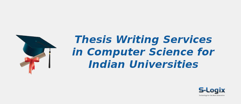PhD Thesis Writing Services in Chennai | S-Logix