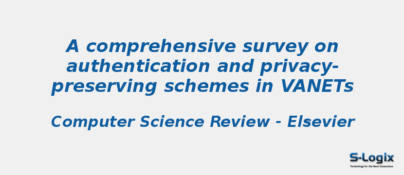 Survey On Authentication And Privacy Preserving In Vanets S Logix
