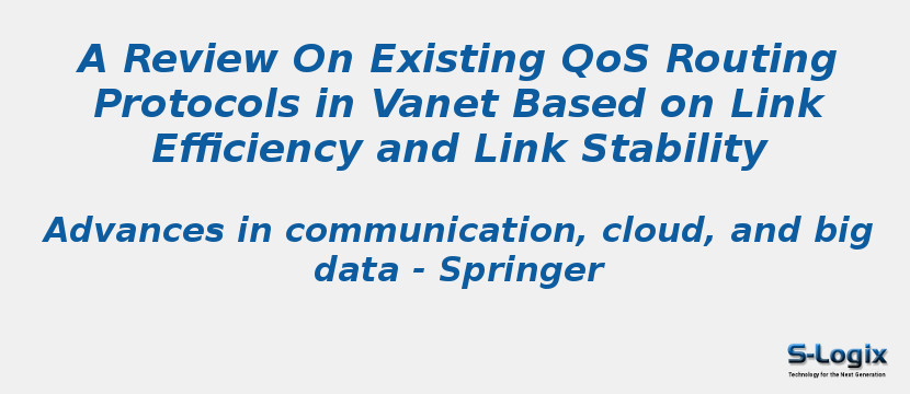 A Review On Existing Qos Routing Protocols In Vanet S Logix