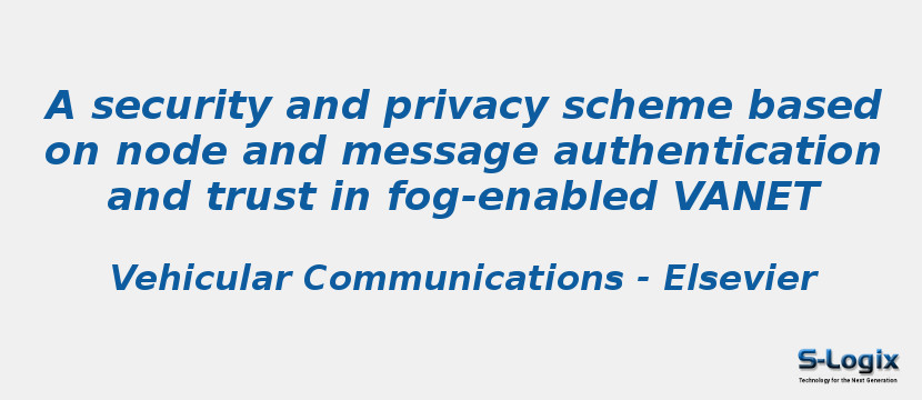 Node And Message Authentication For Trust In Fog Enabled Vanet S Logix