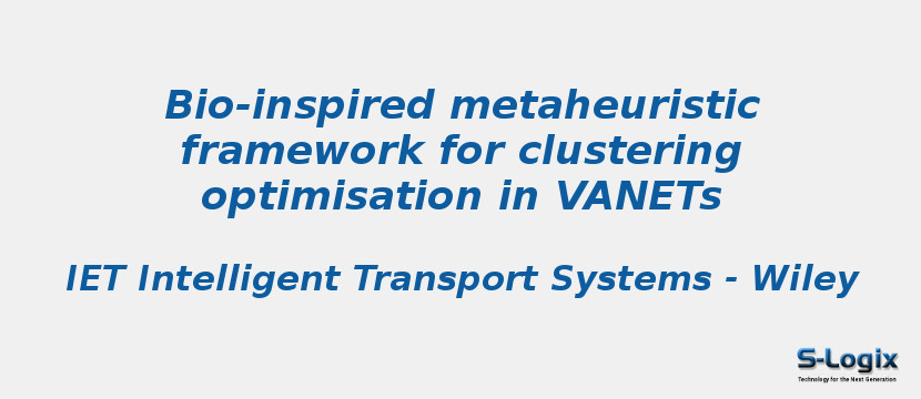 Bio Inspired Metaheuristic Framework For Cluster In Vanets S Logix