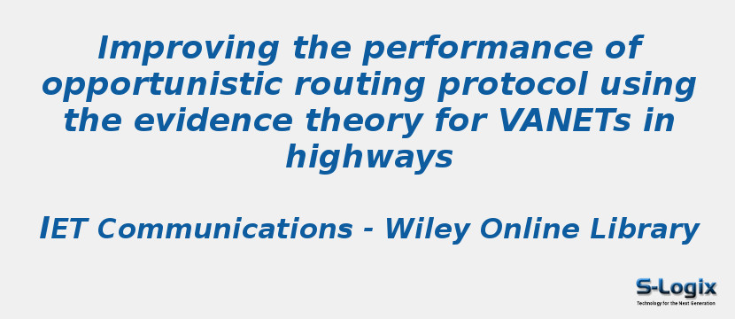 Opportunistic Routing Protocol Using The Evidence Theory S Logix