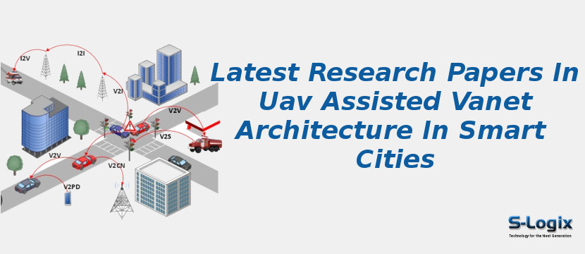 UAV assisted VANET architecture Research Papers in smart city | S-Logix