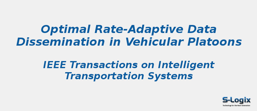 Optimal Rate-Adaptive Data Dissemination in Vehicular Platoons | S-Logix