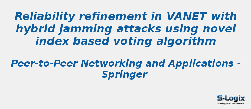 Reliability Refinement In Vanet With Hybrid Jamming Attacks Ns2 Projects S Logix