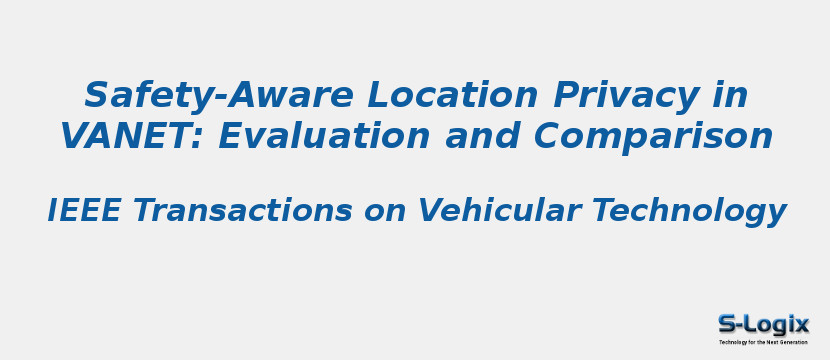 Safety Aware Location Privacy In Vanet S Logix