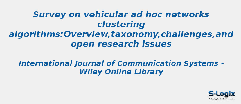 Survey On Vehicular Ad Hoc Networks Clustering Algorithms S Logix