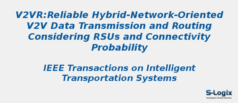 Reliable Hybrid-Network-Oriented V2V Data Transmission | S-Logix