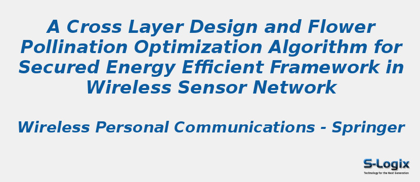 A Cross Layer Design And Flower Pollination Ns2 Projects S Logix