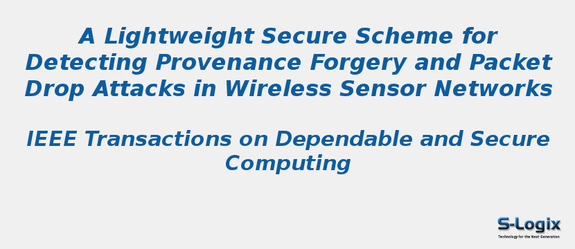 A Lightweight Secure Scheme for Detecting Provenance Forgery - NS2 Projects | S-Logix