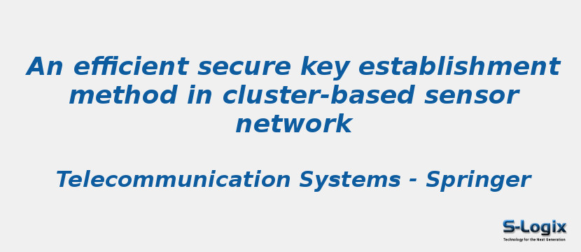 An efficient secure key establishment method - NS2 Projects | S-Logix