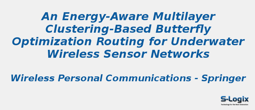 An Energy-Aware Multilayer Clustering-Based Butterfly - NS2 Projects | S-Logix