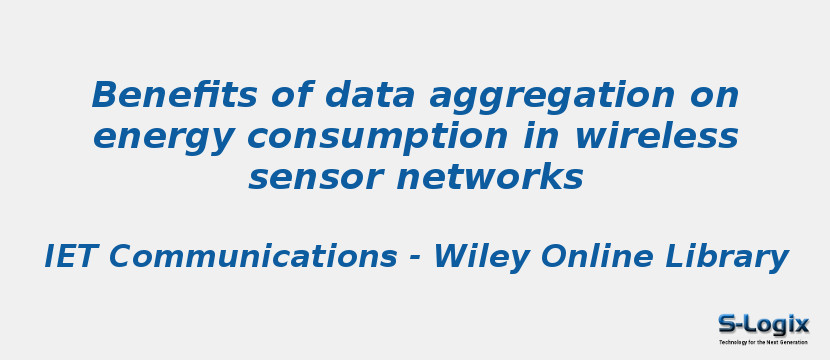 Benefits Of Data Aggregation On Energy Consumption Ns2 Projects S Logix