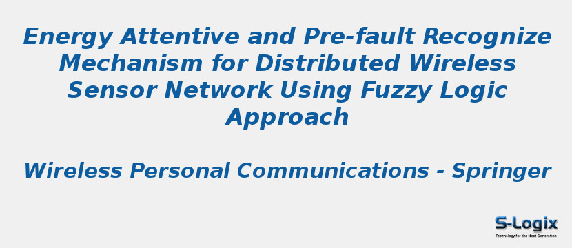 Energy Attentive and Pre-fault Recognize Mechanism - NS2 Projects | S-Logix