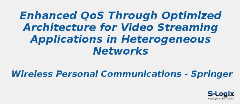 Enhanced QoS Through Optimized Architecture - NS2 Projects | S-Logix