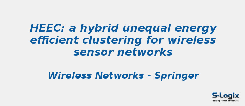 A hybrid unequal energy efficient clustering - NS2 Projects | S-Logix