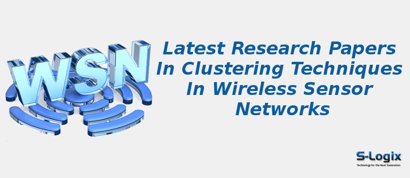 Top 50 Research Papers In Clustering Techniques In Wsn S Logix