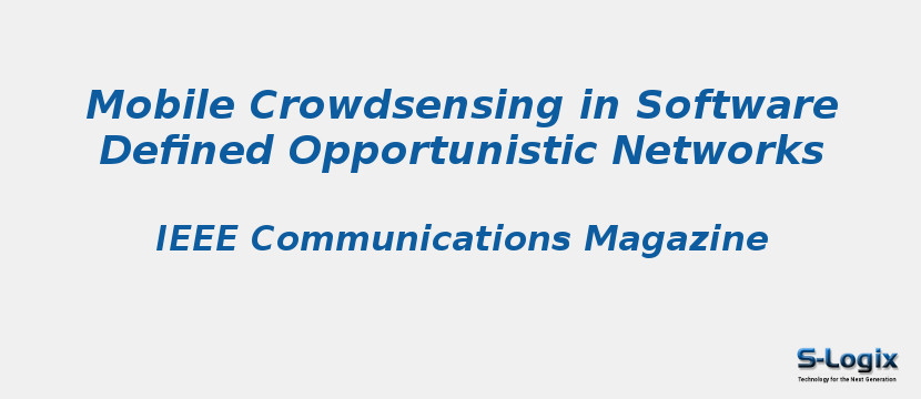Mobile Crowdsensing In Software Defined Opportunistic Networks Ns2 Projects S Logix